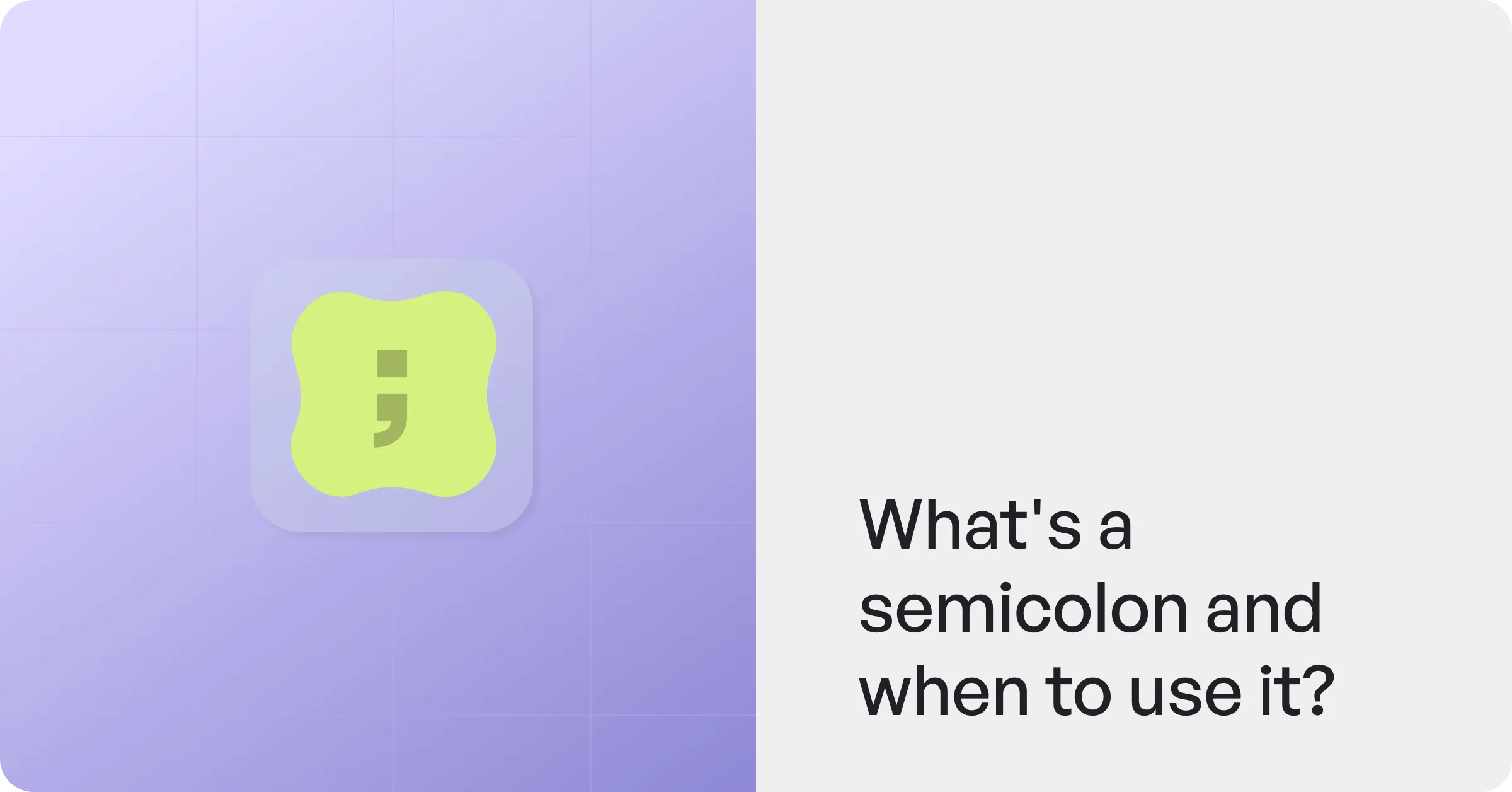 What’s a Semicolon? + When to Use It (with Examples)